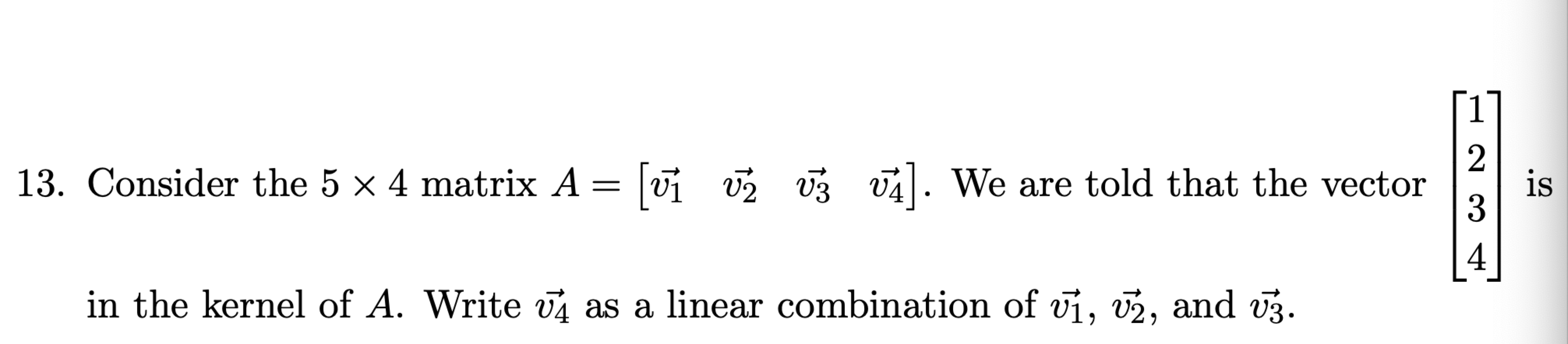 Solved 13. Consider the 5 x 4 matrix A = [vj v2 U3 vA. We | Chegg.com