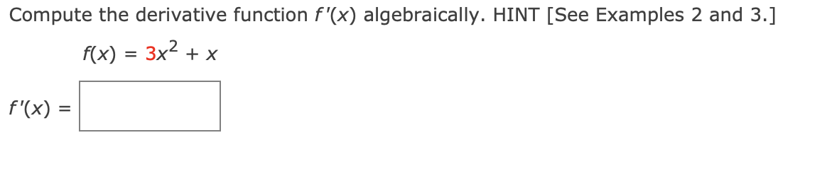 Solved Compute the derivative function f′(x) algebraically. | Chegg.com