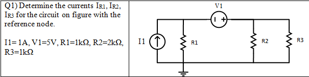 Solved V1 (1) Determine the currents Iri, IR2, IR3 for the | Chegg.com