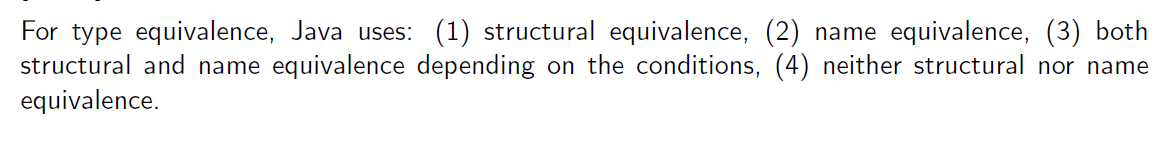 Solved For type equivalence, Java uses: (1) structural | Chegg.com
