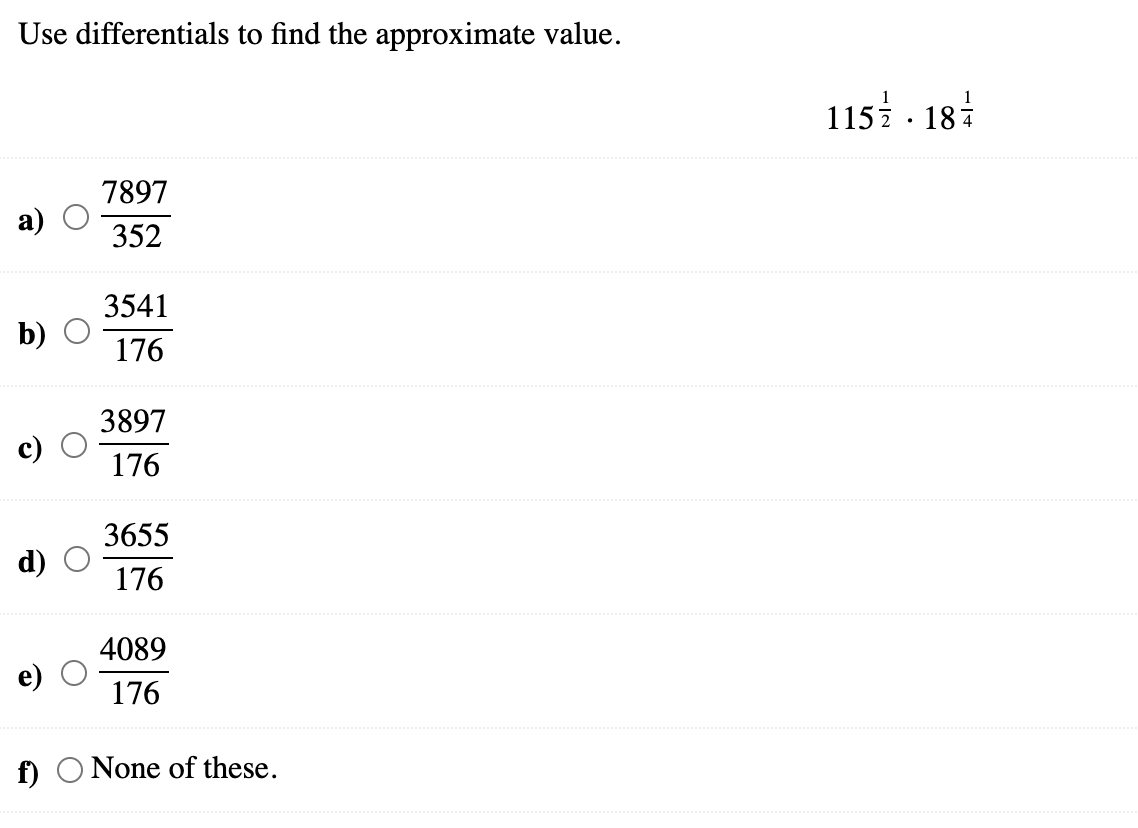 Solved Use differentials to find the approximate value. 1152 | Chegg.com