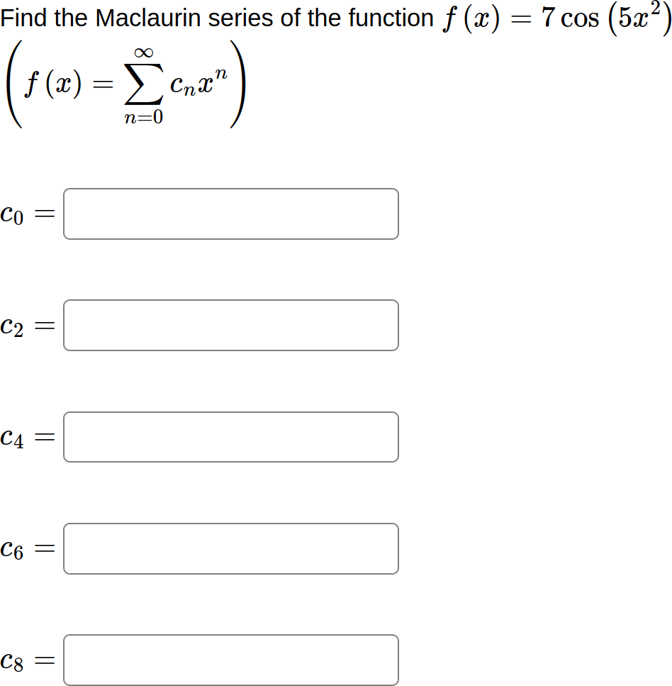 Solved Find the Maclaurin series of the function | Chegg.com