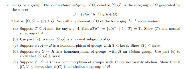 Solved 2. Let G be a group. The commutator subgroup of G, | Chegg.com