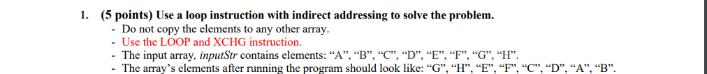 Solved 1. (5 points) Use a loop instruction with indirect | Chegg.com