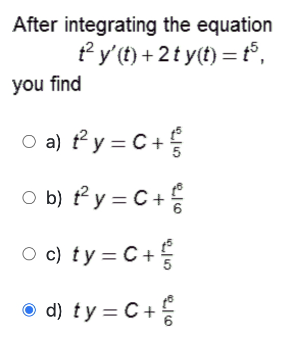 Solved After integrating the equation t2y′(t)+2ty(t)=t5 you | Chegg.com