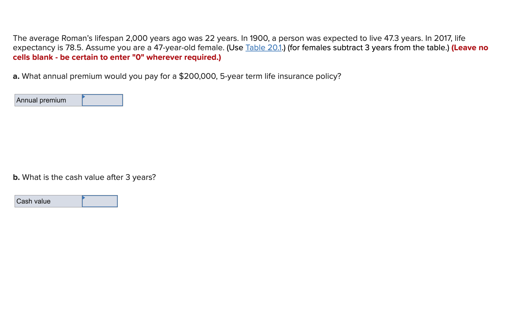 Solved The average Roman's lifespan 2,000 years ago was 22 | Chegg.com