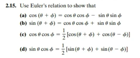 Solved 5. Use Euler's relation to show that (a) | Chegg.com