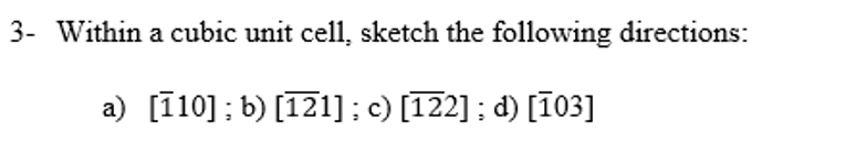 Solved 3- ﻿Within a cubic unit cell, sketch the following | Chegg.com