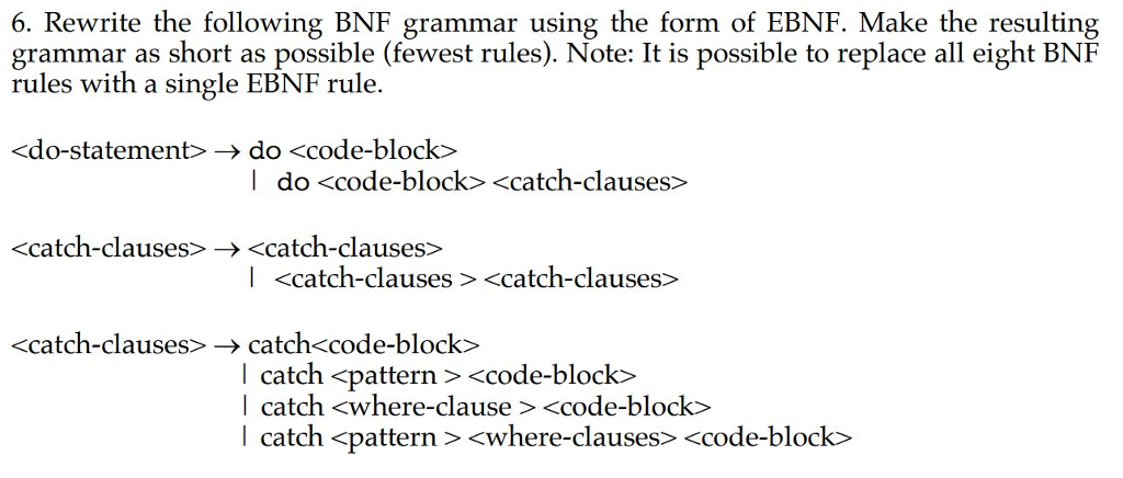 Solved 6. Rewrite the following BNF grammar using the form | Chegg.com
