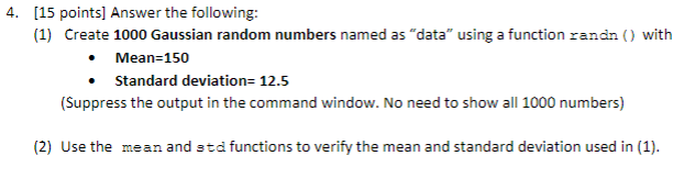 Solved 4. [15 points] Answer the following: (1) Create 1000 | Chegg.com