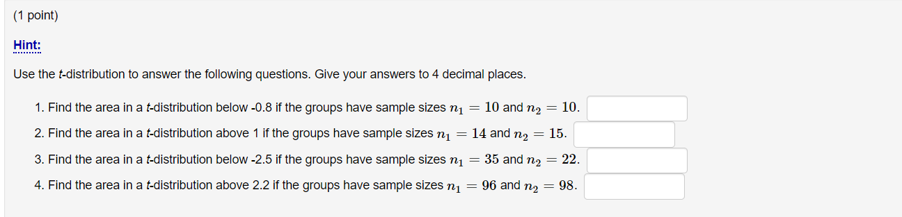 Solved (1 point) Hint: Use the t-distribution to answer the | Chegg.com