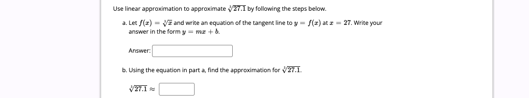 Solved Use linear approximation to approximate 27.1 by | Chegg.com