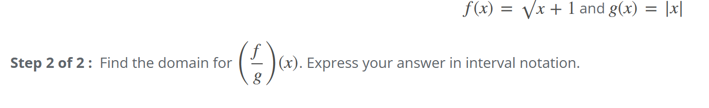 Solved f(x)=x2+1 ﻿and g(x)=|x|Find the domain for (fg)(x). | Chegg.com