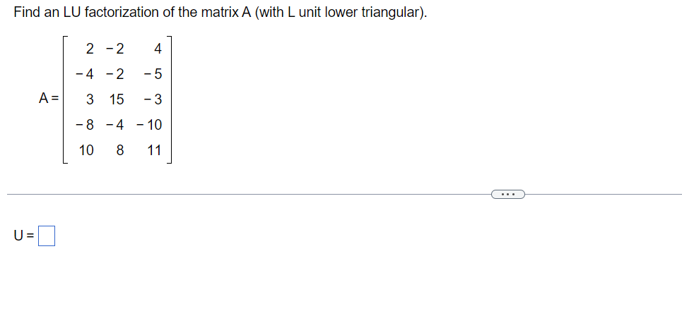Solved Find An Lu Factorization Of The Matrix A With L Unit