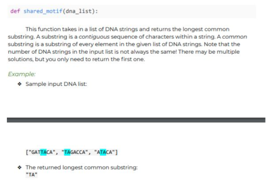 Solved def shared_motif(dna_list): This function takes in a | Chegg.com