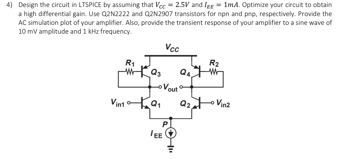 4) Design the circuit in LTSPICE by assuming that Vcc | Chegg.com