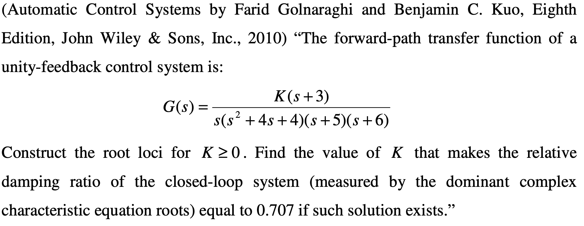 Solved (Automatic Control Systems by Farid Golnaraghi and | Chegg.com Solved (Automatic Control Systems by Farid Golnaraghi and | Chegg.com