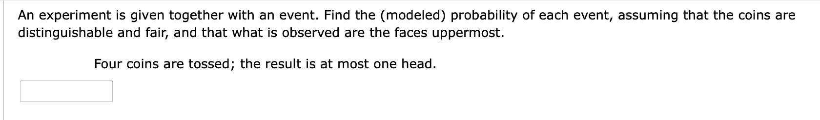 Solved An experiment is given together with an event. Find | Chegg.com