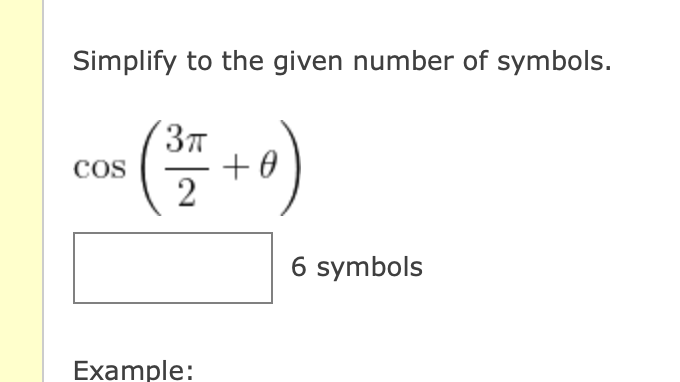 Solved Simplify to the given number of symbols. COS 37 +0 2 | Chegg.com
