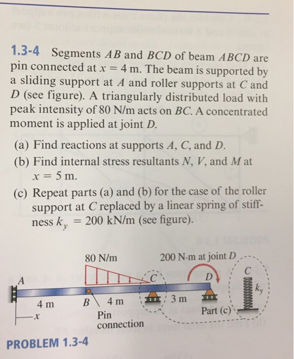 Solved 1.3-4 Segments AB and BCD of beam ABCD are pin | Chegg.com