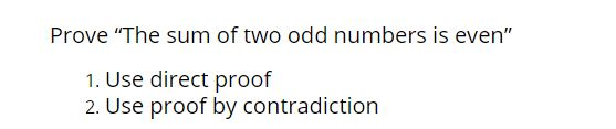 Solved Prove "The sum of two odd numbers is even" 1. Use | Chegg.com