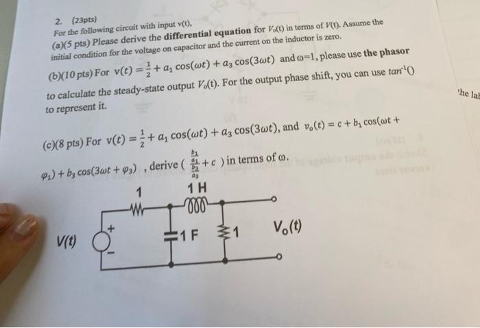 Solved 2. (23pts) For the following circuit with input v(t), | Chegg.com