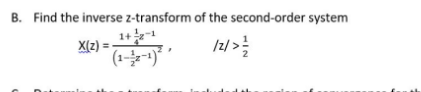 Solved B. Find the inverse z-transform of the second-order | Chegg.com