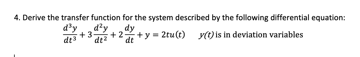 Solved 4. Derive the transfer function for the system | Chegg.com
