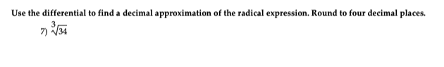 Solved Use the differential to find a decimal approximation | Chegg.com