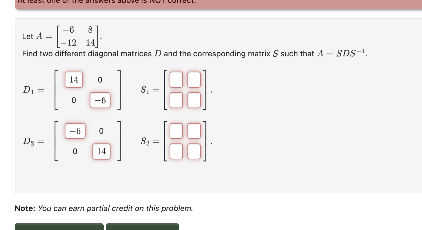 Solved Let A=[-68-1214].Find two different diagonal matrices | Chegg.com