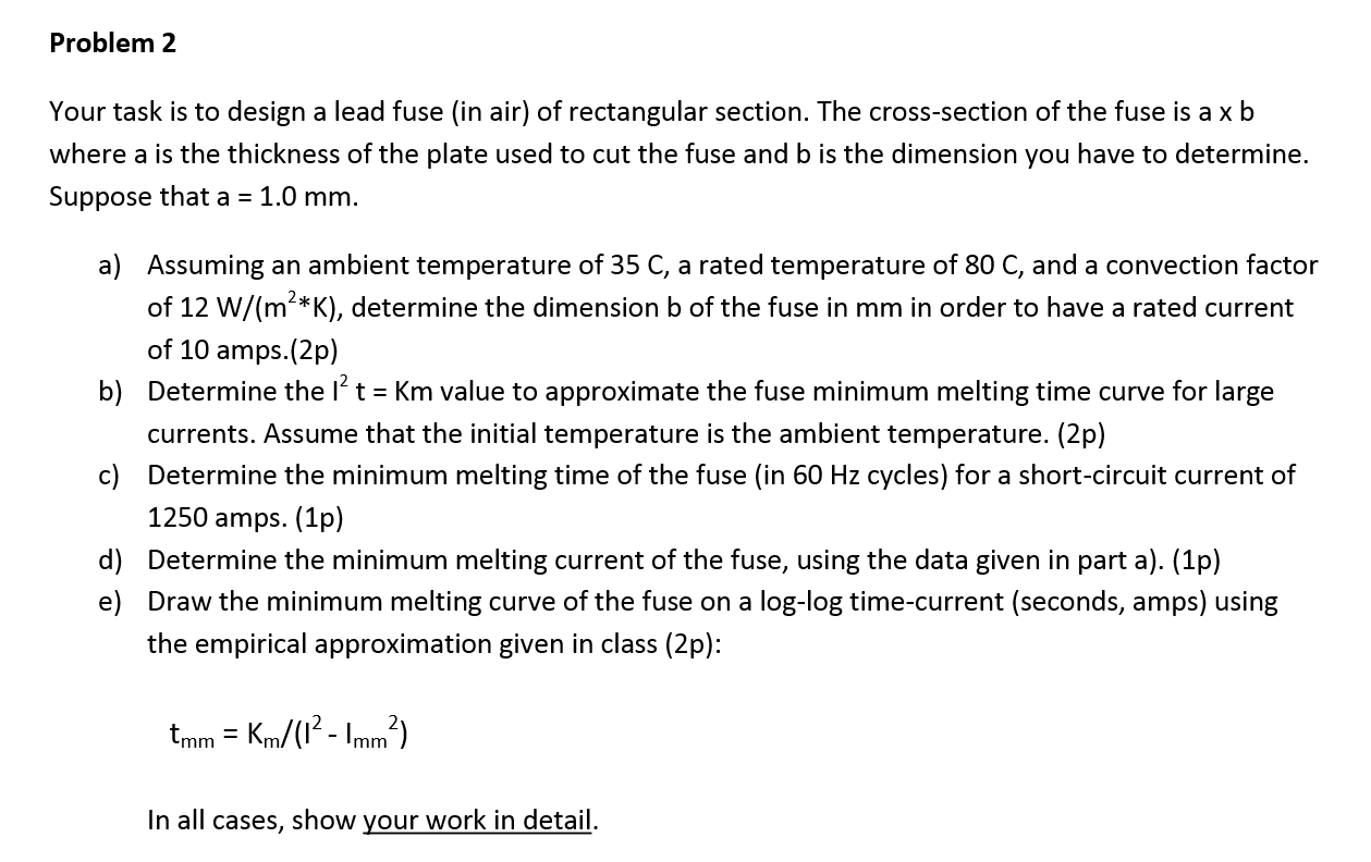 Solved Problem 2 Your task is to design a lead fuse (in air) | Chegg.com