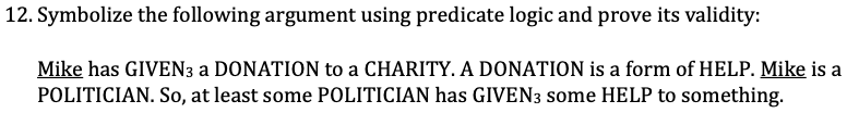 Solved 12. Symbolize the following argument using predicate | Chegg.com