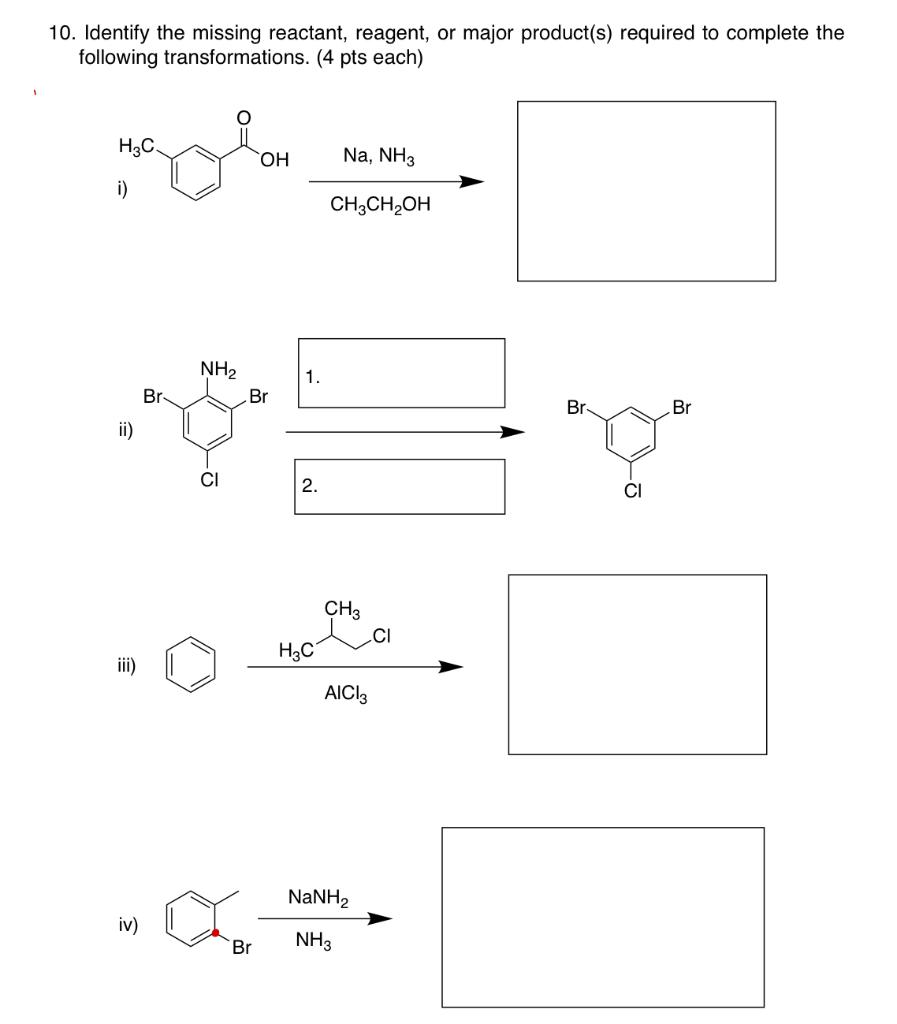 Solved 10. Identify the missing reactant, reagent, or major | Chegg.com