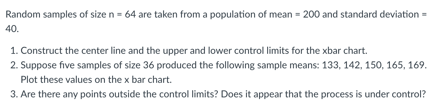Solved 200 and standard deviation Random samples of size n = | Chegg.com