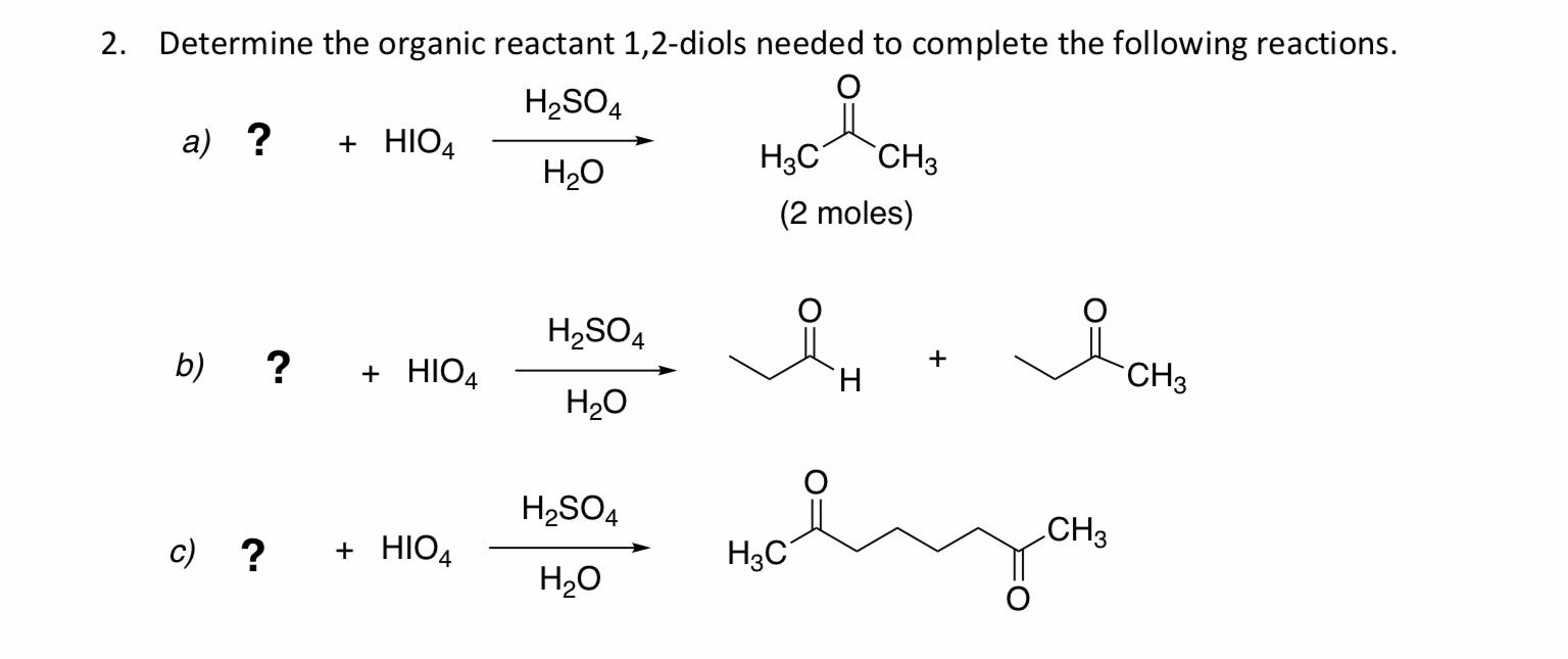 Solved 2. Determine the organic reactant 1,2-diols needed to | Chegg.com