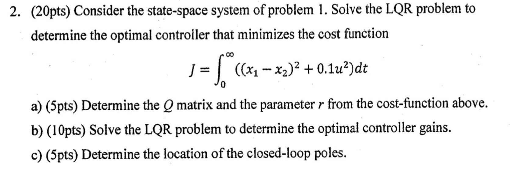 Solved (20pts) Consider the state-space system of problem 1 | Chegg.com