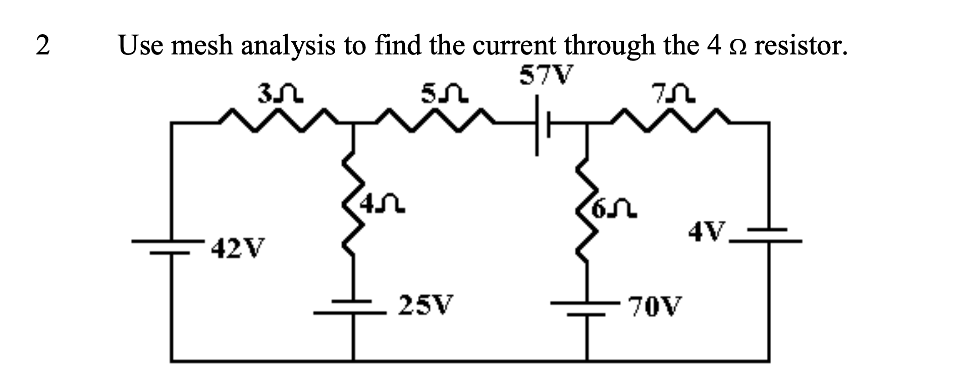 Solved 2 ﻿Use mesh analysis to ﻿find the current through the | Chegg.com