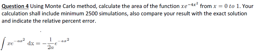 Question 4 Using Monte Carlo method, calculate the | Chegg.com
