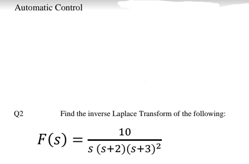 Solved (For Automatic Controls): Find the inverse Laplace | Chegg.com