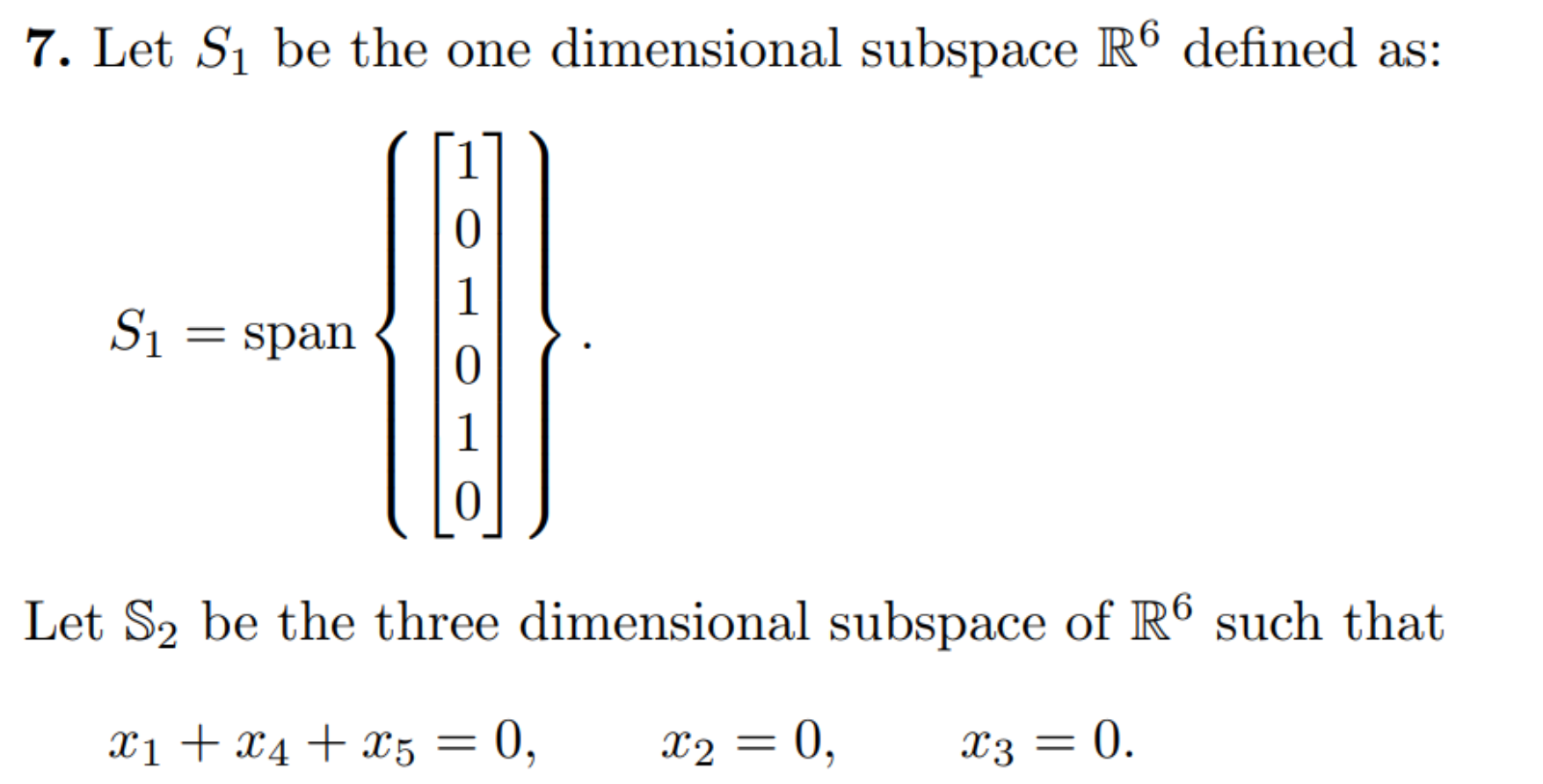 Solved 7. Let S1 be the one dimensional subspace R6 defined | Chegg.com