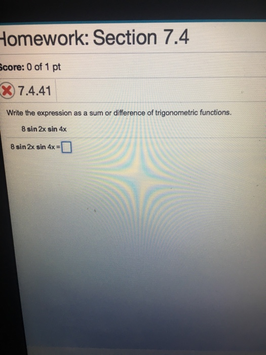 Solved Omework Section 7 4 Core 0 Of 1 Pt 7 4 41 Write The