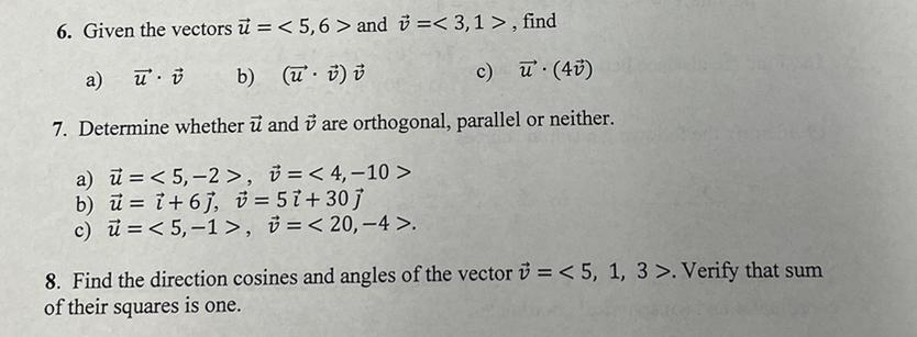 Solved 6. Given the vectors u= 5,6> and v= 3,1>, find a) u⋅v | Chegg.com