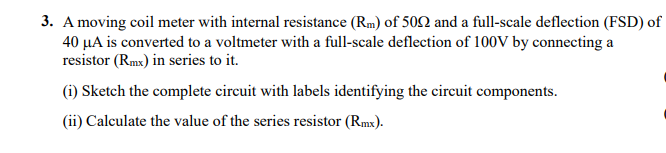 Solved 3. A moving coil meter with internal resistance (Rm) | Chegg.com