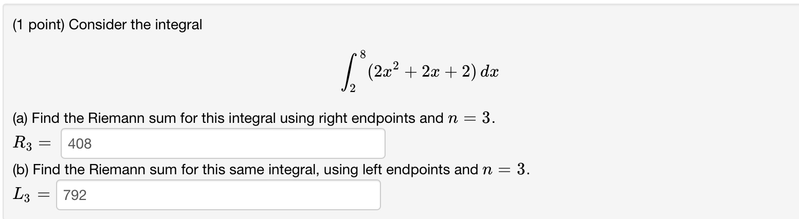 Solved (1 ﻿point) ﻿Consider the integral∫28(2x2+2x+2)dx(a) | Chegg.com