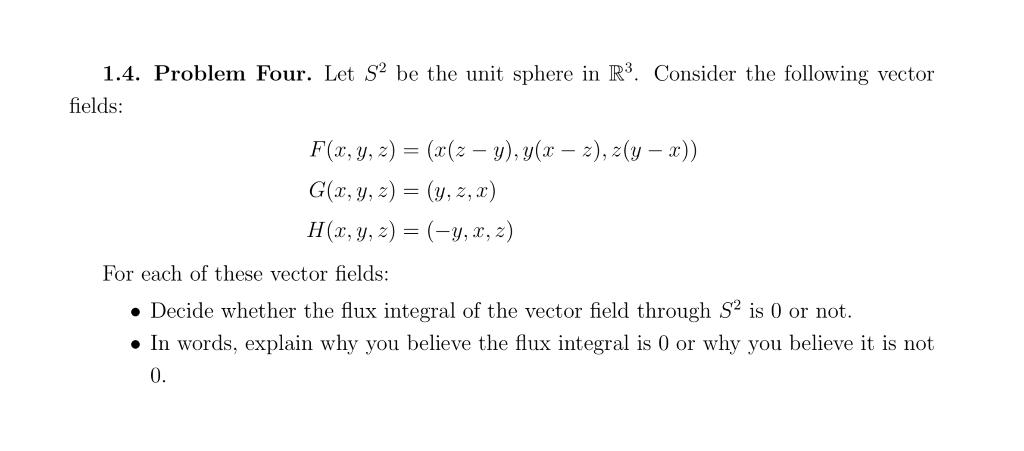 Solved 1.4. Problem Four. Let S be the unit sphere in R3. | Chegg.com