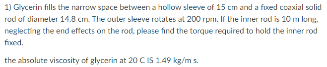 Solved 1) Glycerin fills the narrow space between a hollow | Chegg.com