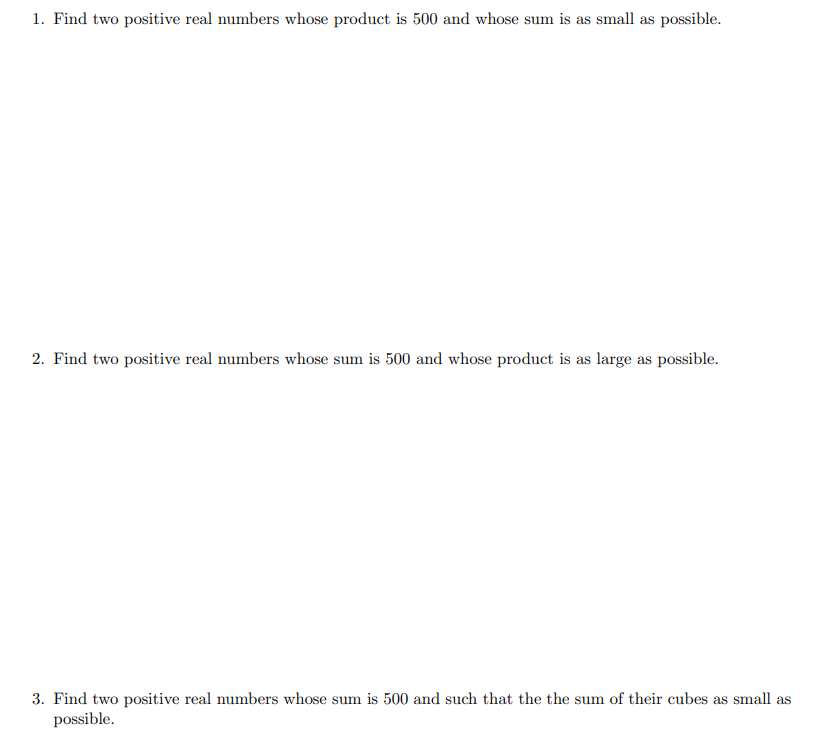 Solved 1. Find two positive real numbers whose product is | Chegg.com Solved 1. Find two positive real numbers whose product is | Chegg.com