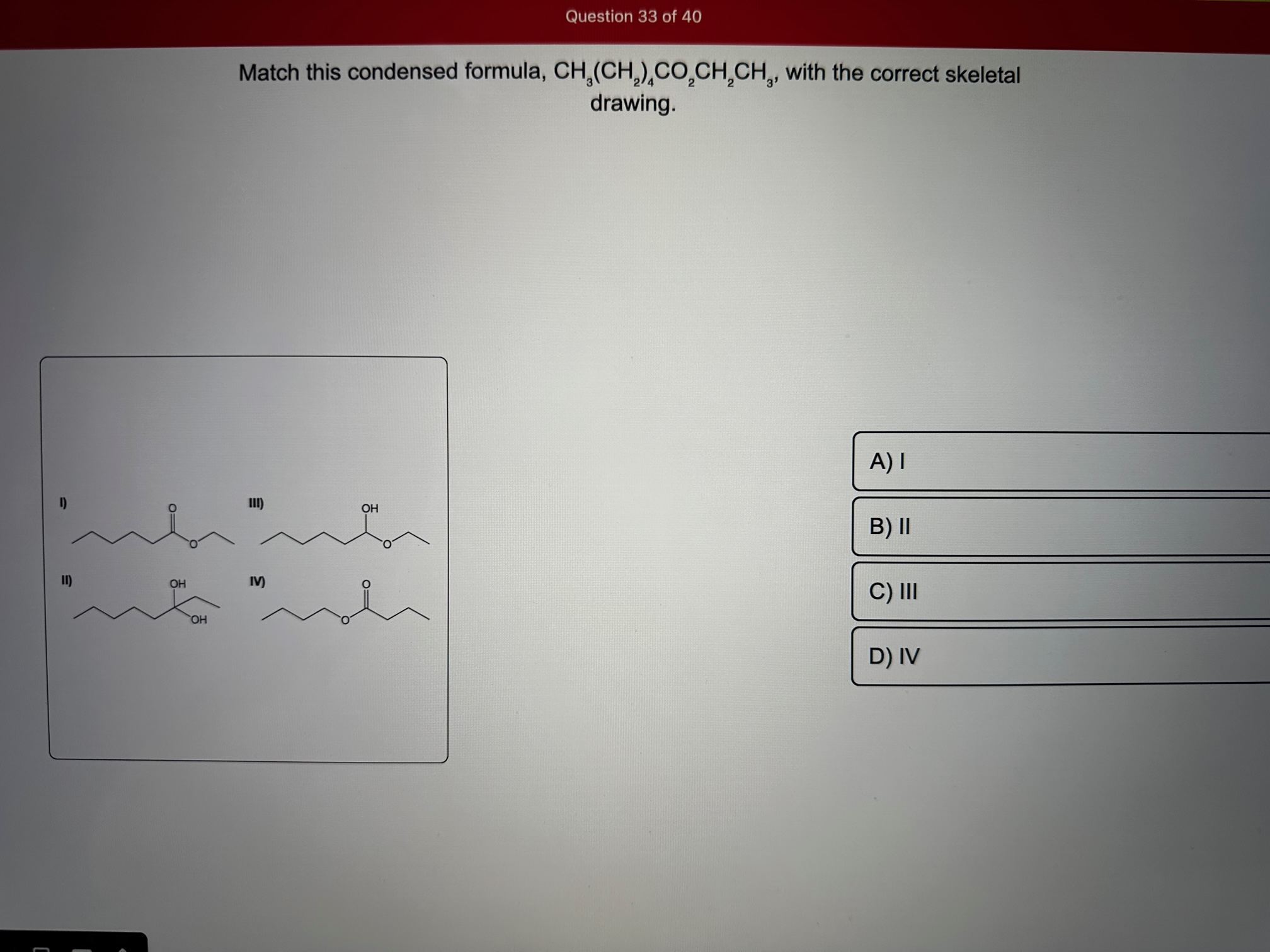 Solved Match this condensed formula, CH3(CH2)4CO2CH2CH3, | Chegg.com