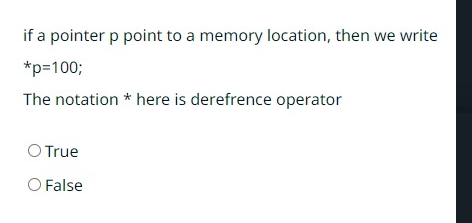 Solved if a pointer p ﻿point to a memory location, then we | Chegg.com