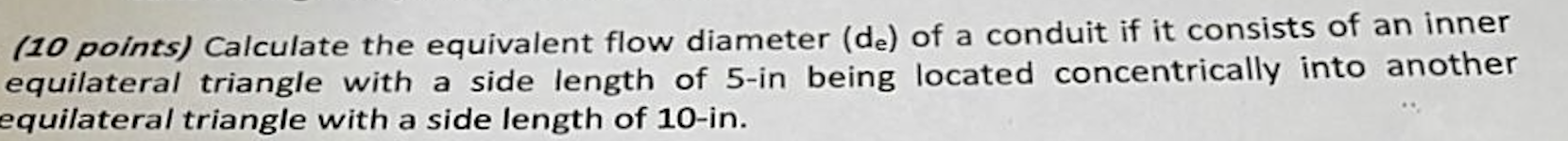 Solved (10 points) Calculate the equivalent flow diameter | Chegg.com